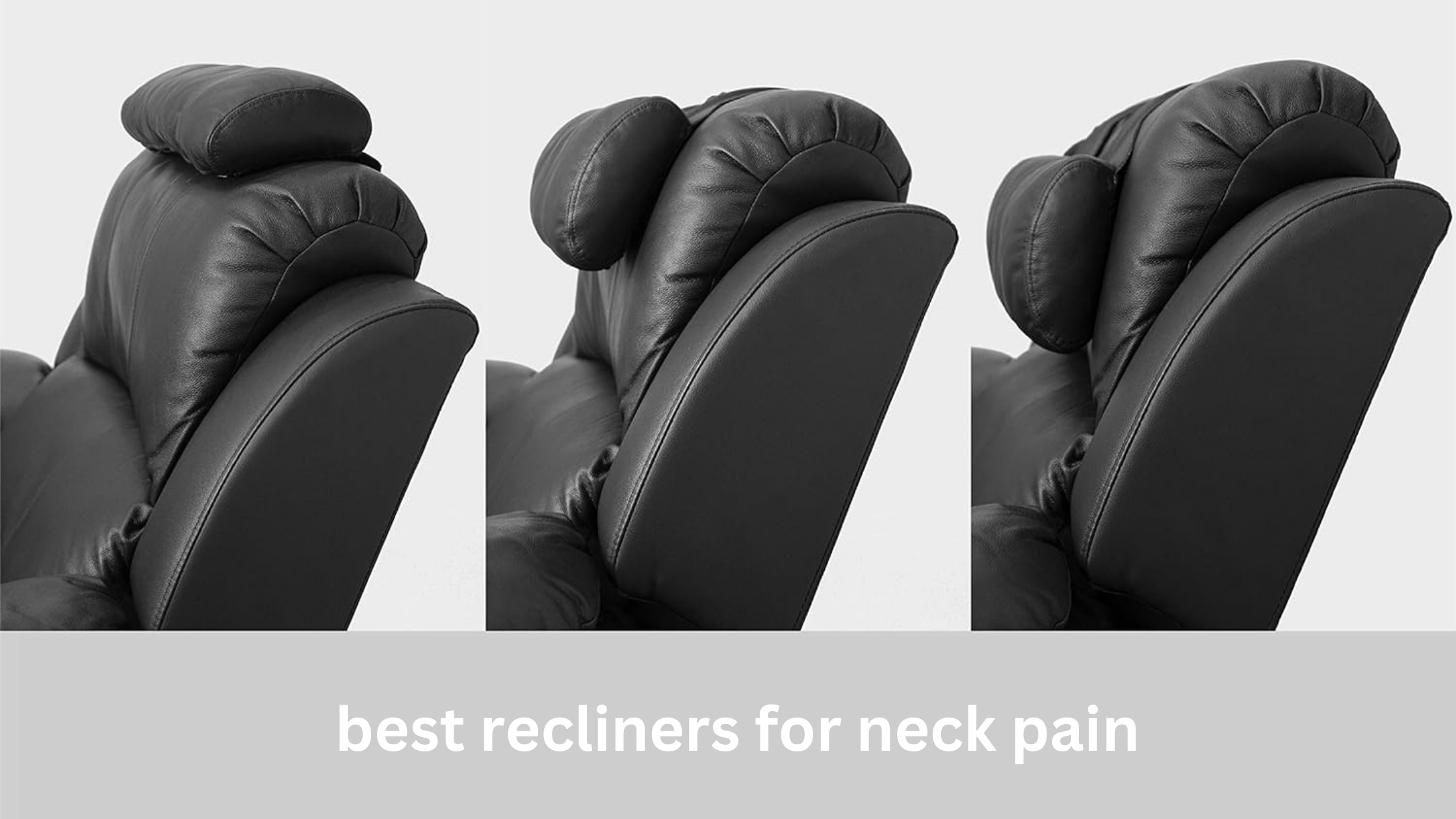 10 Best Recliners for Neck Pain Relief